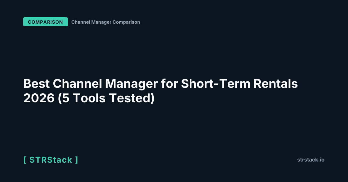 Best Channel Manager for Short-Term Rentals 2026 (5 Tools Tested ...